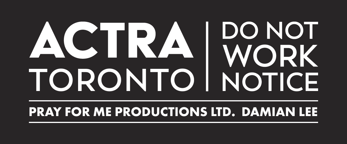 DO NOT WORK NOTICE: Pray for Me Productions Ltd. / Damian Lee - ACTRA ...